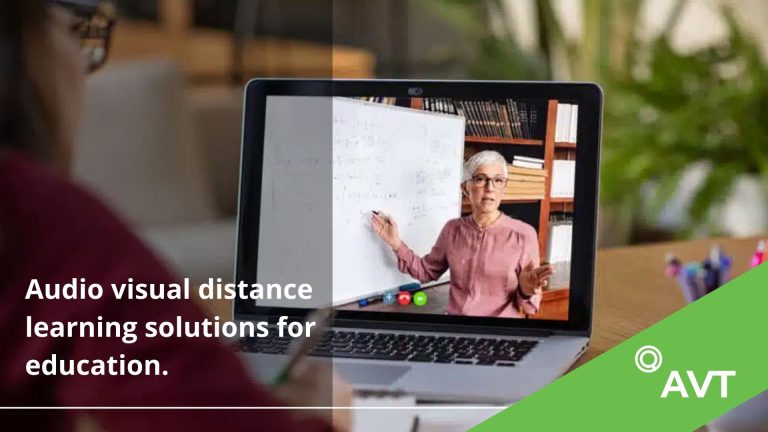 Audio Visual Distance Learning Solutions for Education | AVT